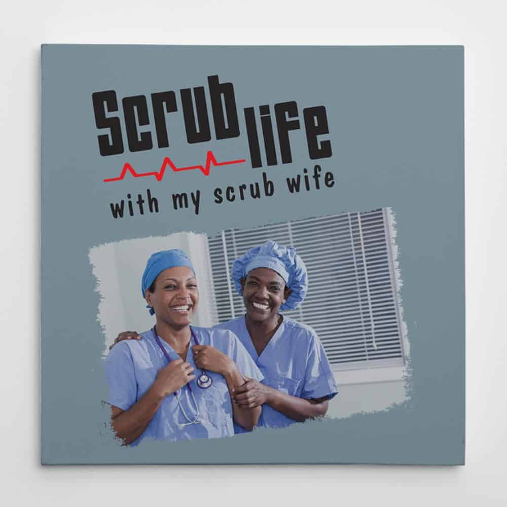 Scrub Life with My Scrub Wife Nurse Gift Photo Canvas | 365Canvas