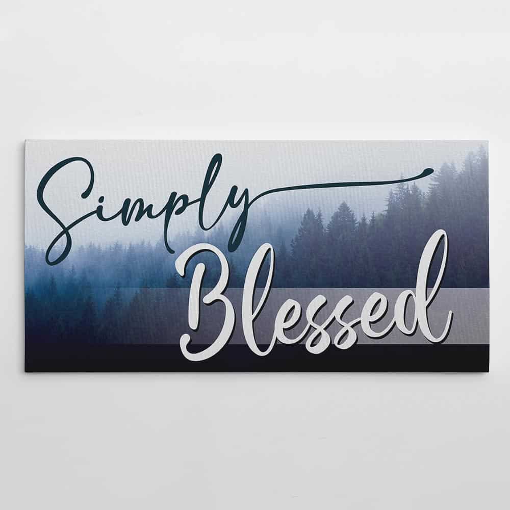Simply Blessed Canvas Print | 365Canvas