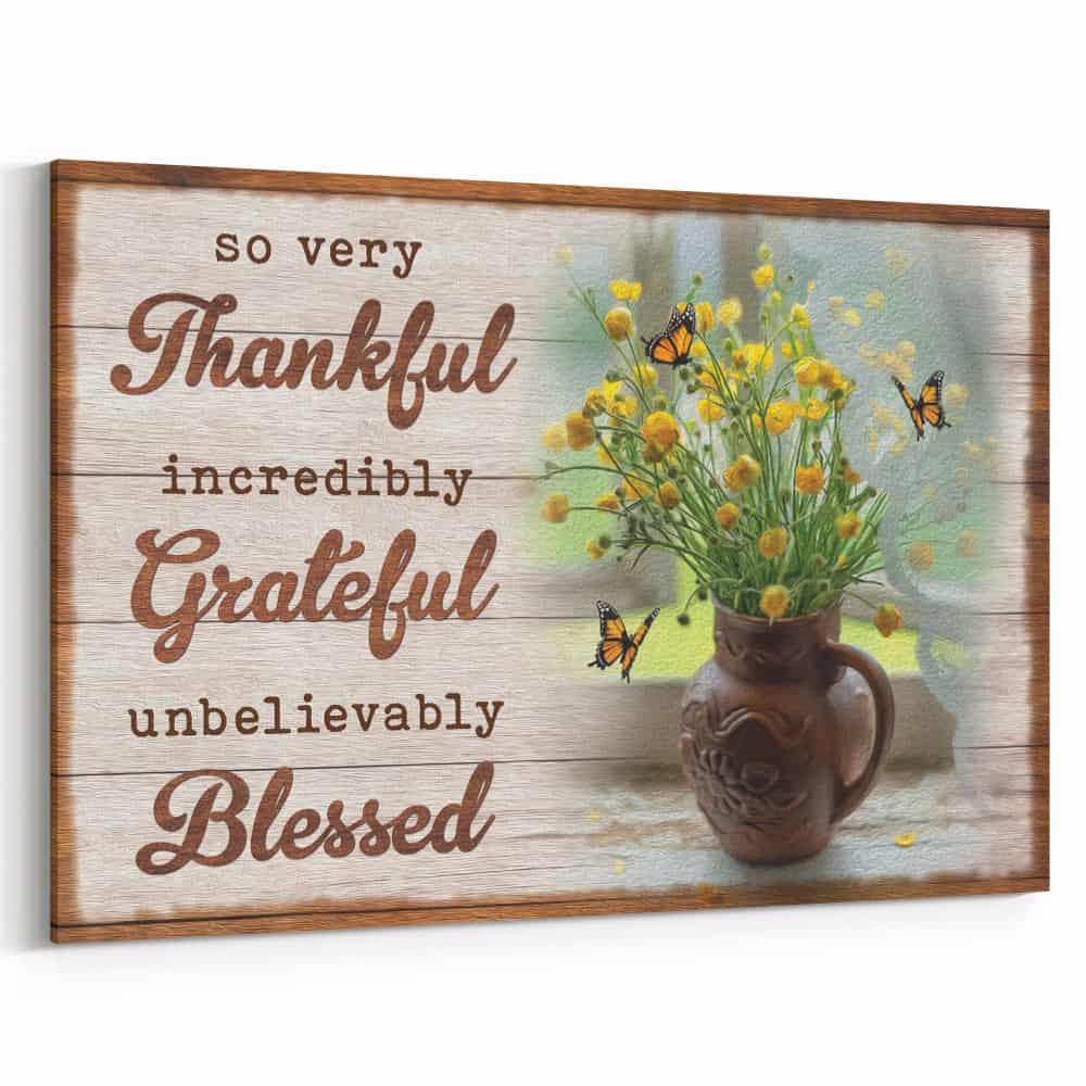 So Very Thankful, Incredibly Grateful, Unbelievably Blessed Christian ...