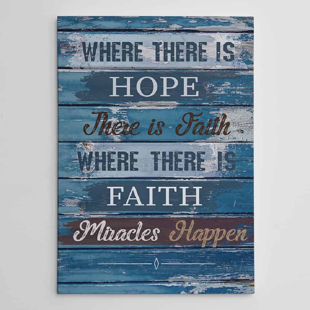 Where There Is Hope There Is Faith Canvas Print | 365Canvas