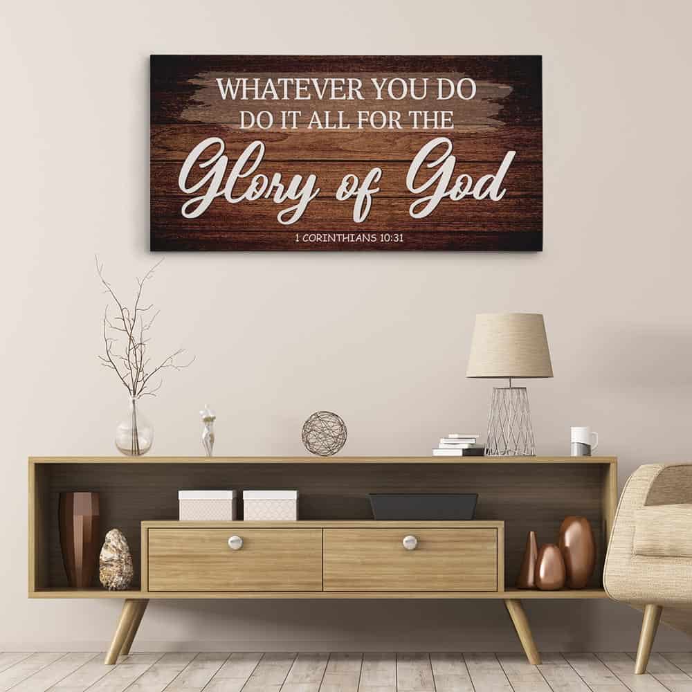 Whatever You Do Do It All For The Glory Of God Canvas Print | 365Canvas