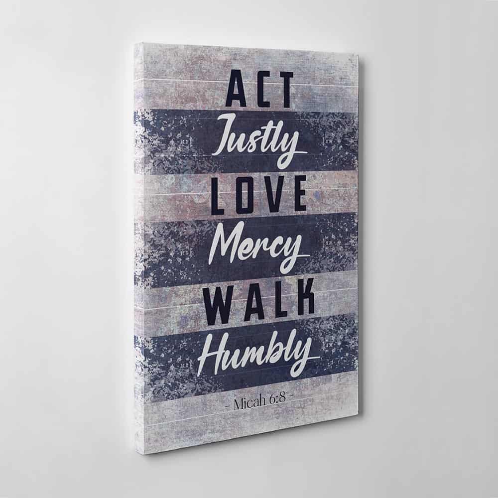 Act Justly Love Mercy Walk Humbly Christian Canvas Print | 365Canvas