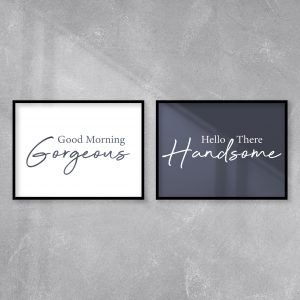 Good Morning Gorgeous Hello There Handsome Framed Print | 365Canvas