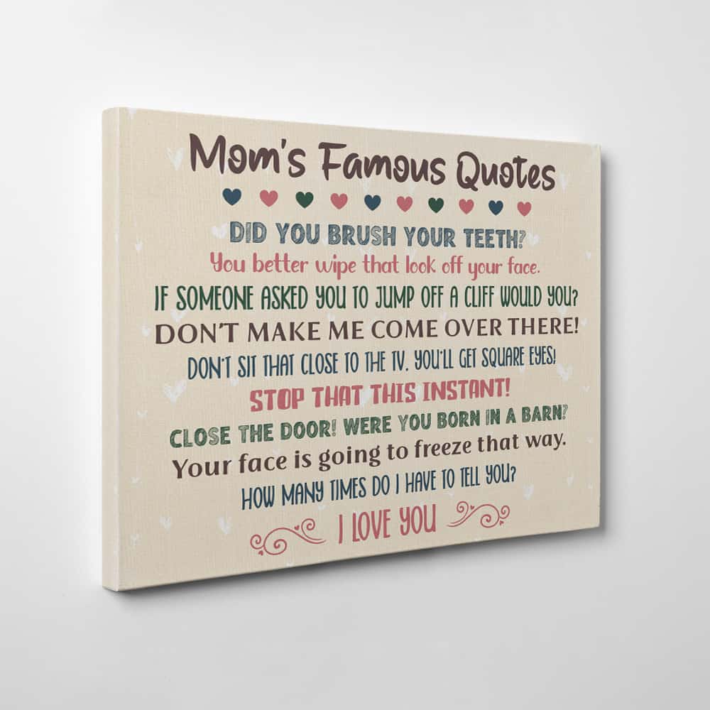Famous Mom Quotes Custom Canvas Print | 365Canvas