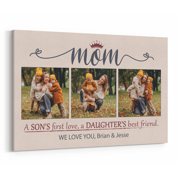 Mom: A Son's First Love A Daughter's Best Friend Custom Photo Canvas Print | 365Canvas