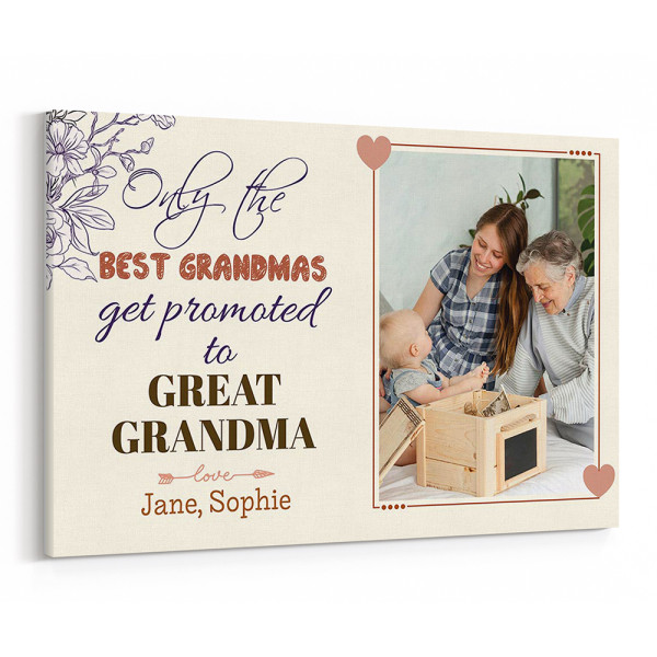 Only The Best Grandmas Get Promoted To Great Grandma Custom Photo
