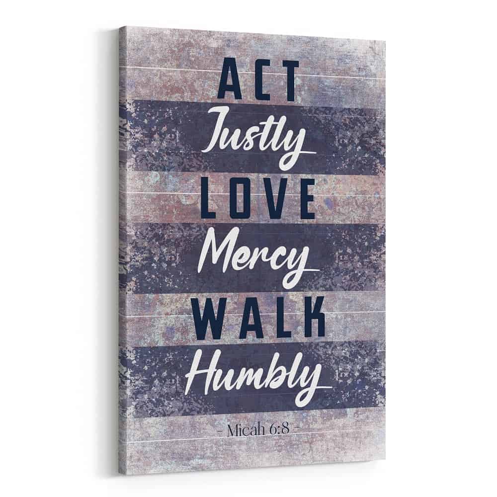 Act Justly Love Mercy Walk Humbly Christian Canvas Print | 365Canvas