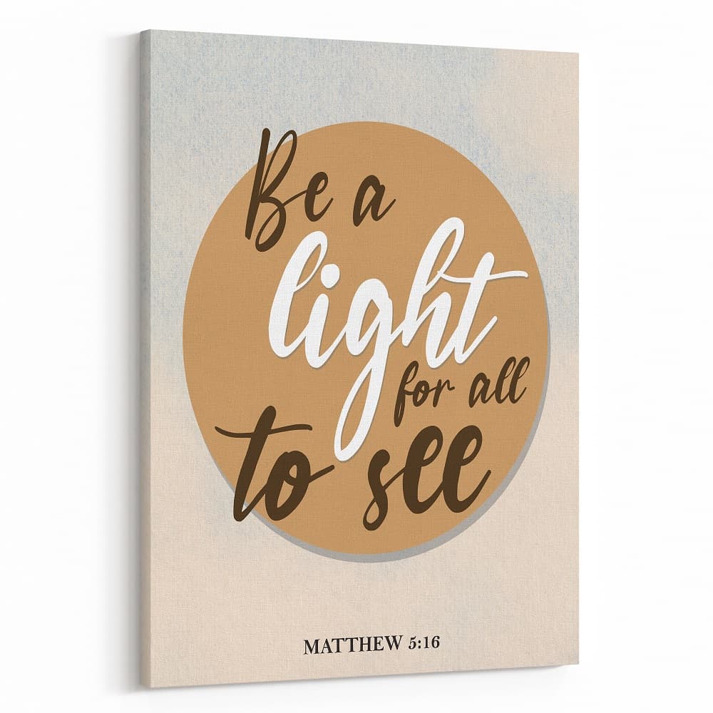 Be A Light For All To See Canvas Print | 365Canvas