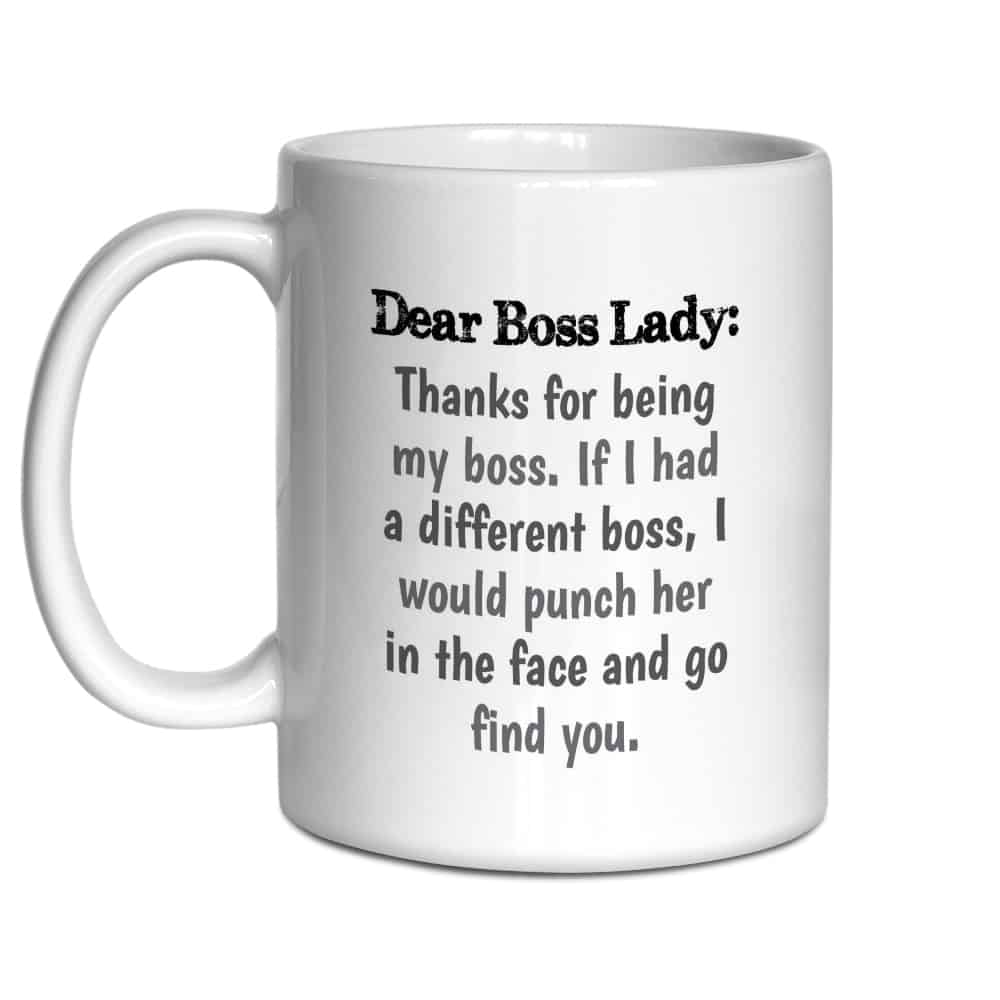Dear Boss Lady Thanks For Being My Boss Coffee Mug 365Canvas dear-boss-lady-thanks-for-being-my-boss-coffee-mug-365canvas