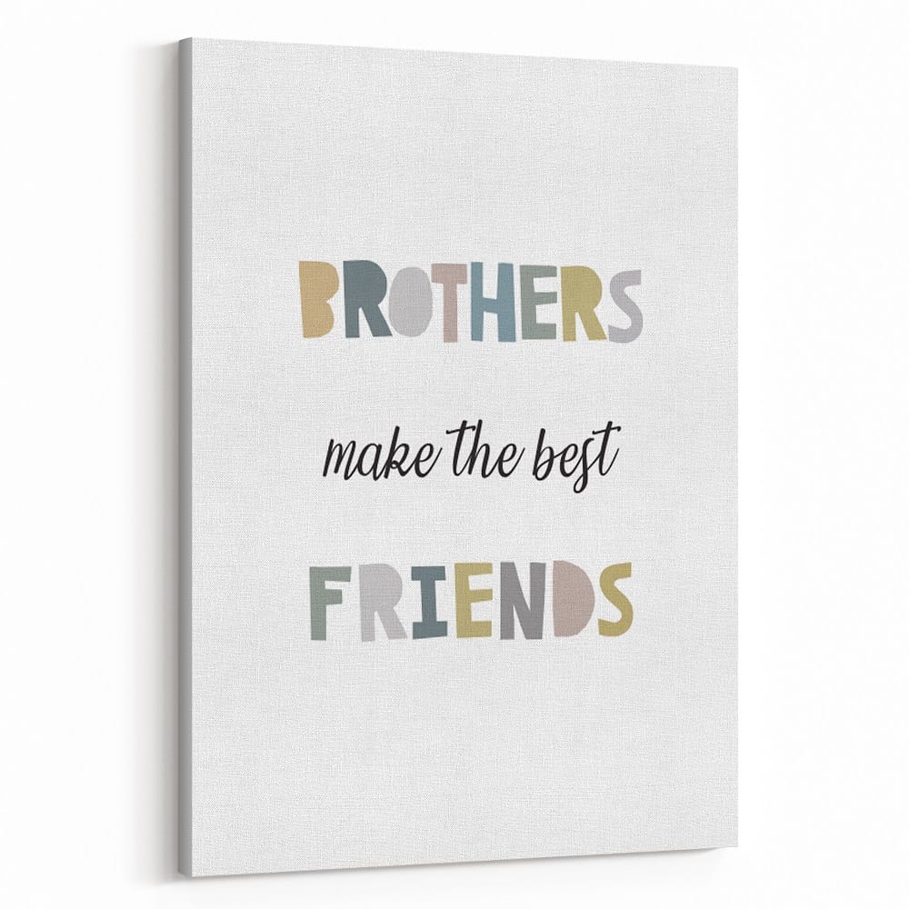 Brothers Make The Best Friends Canvas Print | 365Canvas