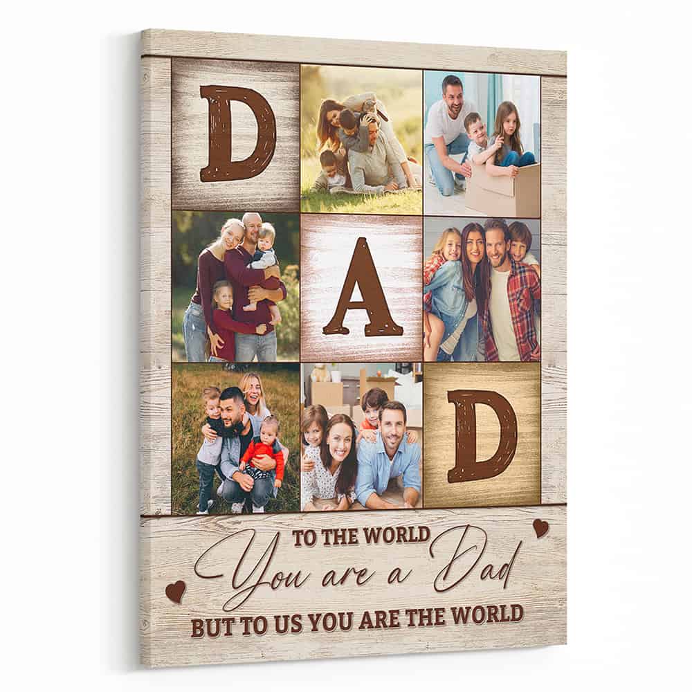 To Me You Are The World Custom Canvas for Dad | 365Canvas