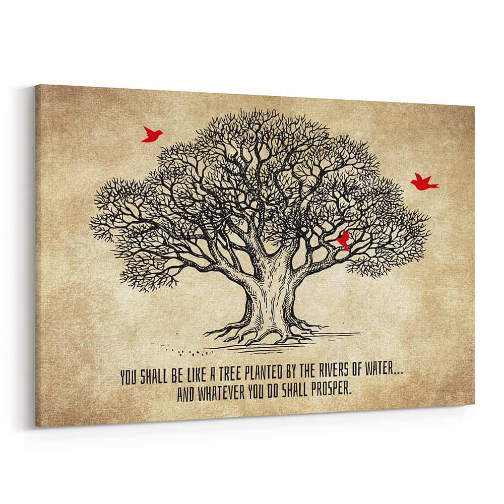 You Shall Be Like a Tree Planted by the Rivers of Water Canvas Print ...